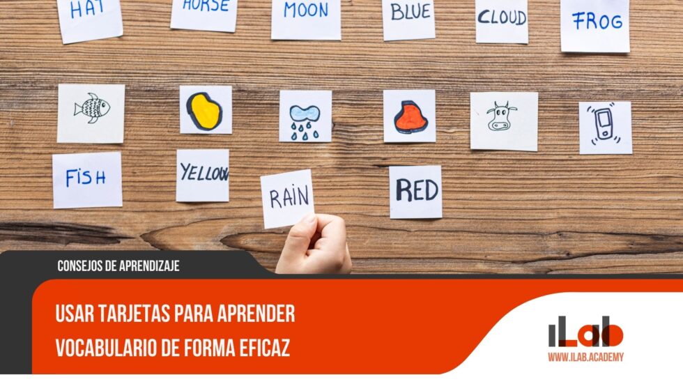 Usar tarjetas para aprender vocabulario de forma eficaz - ILAB Academia