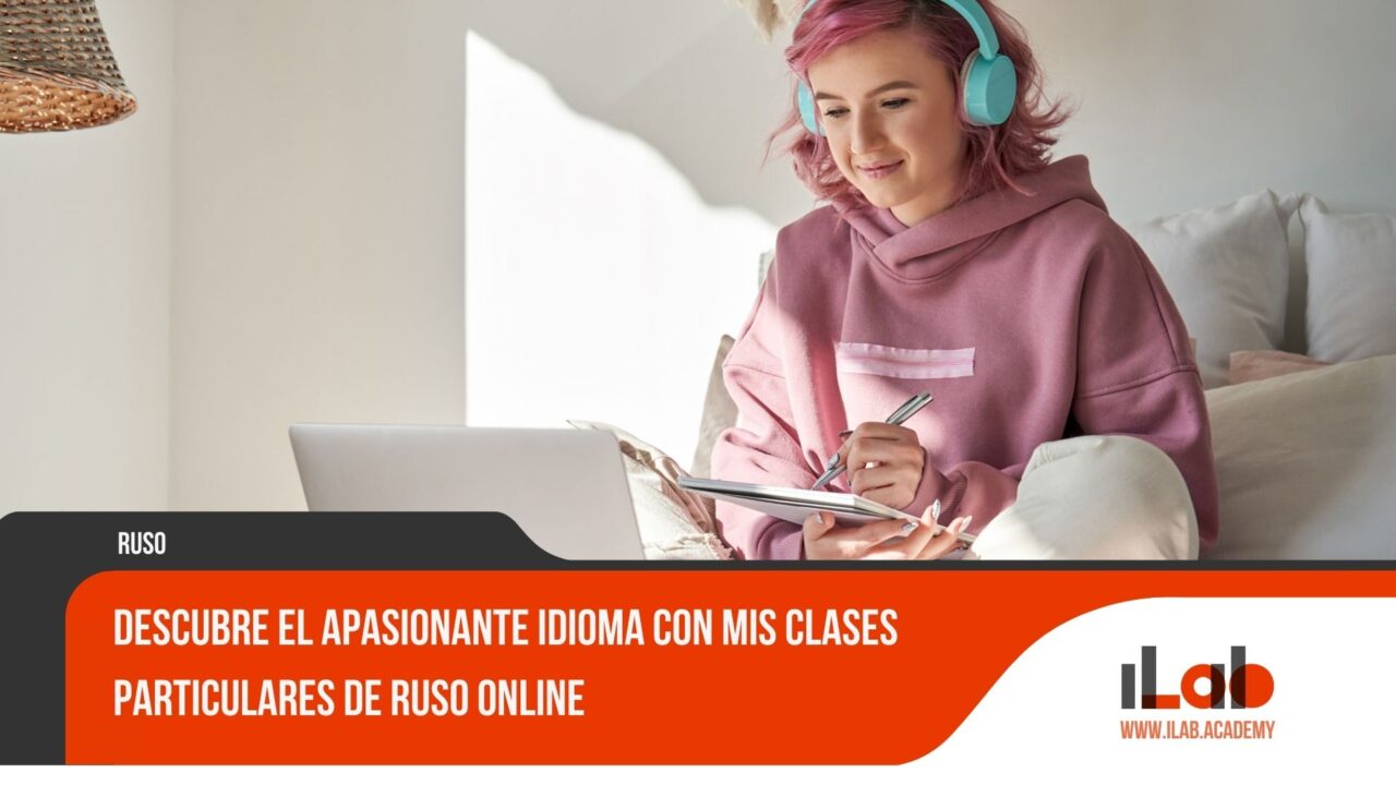 Descubre el Apasionante Idioma con Mis Clases Particulares de Ruso Online - ILAB Academia