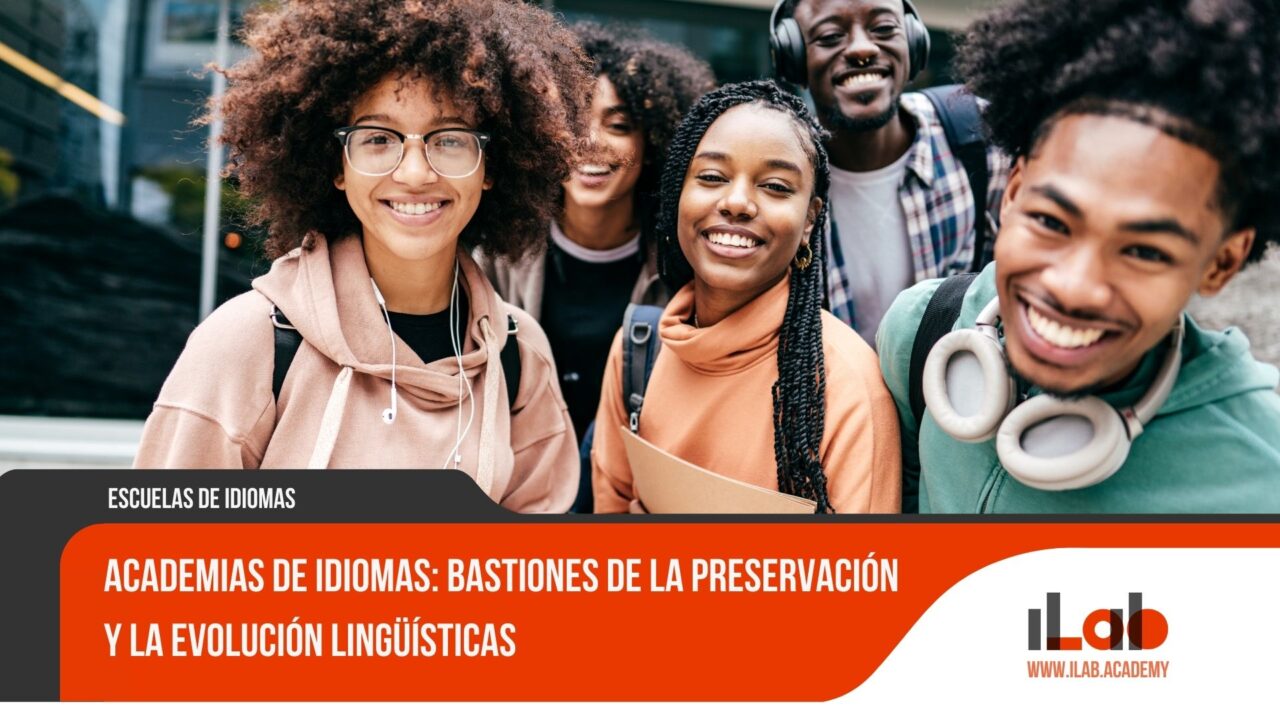 Academias de Idiomas: Bastiones de la Preservación y la Evolución ...
