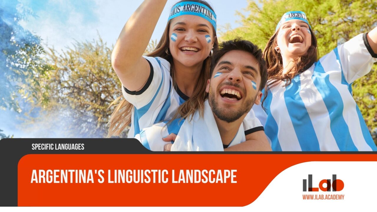 Argentina's Linguistic Landscape - ILAB Academy