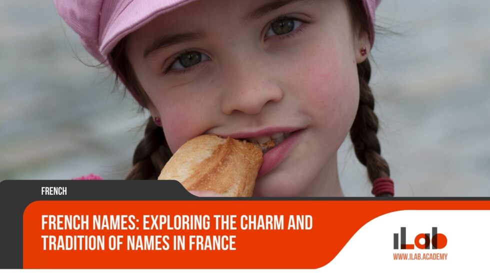 French Names: Exploring the Charm and Tradition of Names in France ...