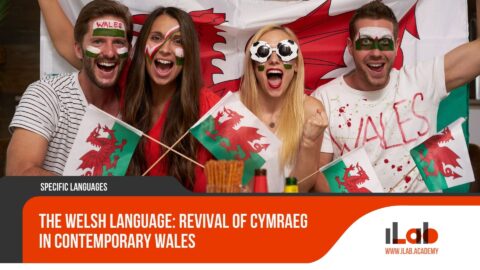 The Welsh Language: Revival of Cymraeg in Contemporary Wales - ILAB Academy