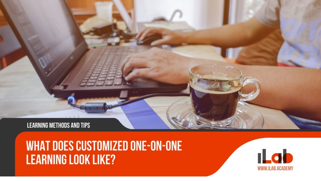 What Does Customized One-on-One Learning Look Like? - ILAB Academy